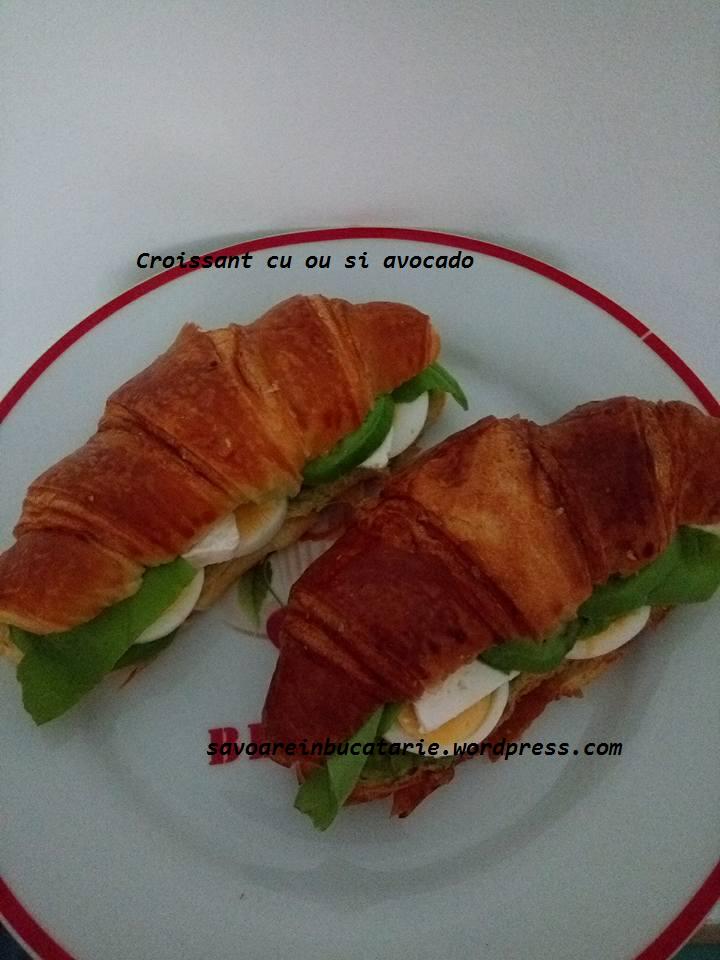 Croissant cu ou si avocado si croissant gratinat - SavoareInBucatarie.ro